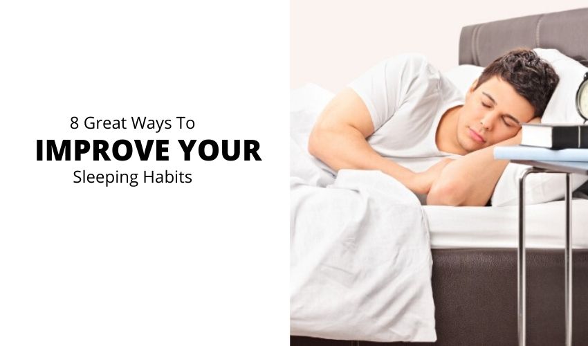 8 Great Ways To Improve Your Sleep Habits Hlc Me